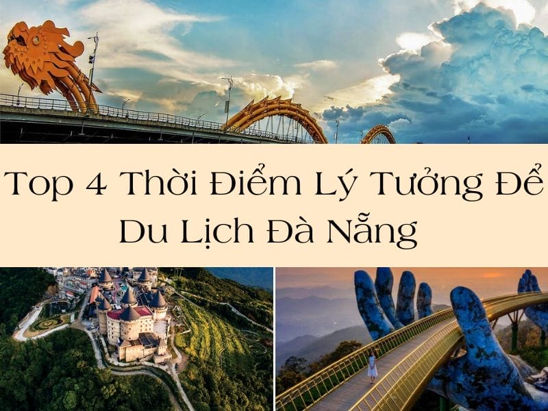 Top 4 Thời Điểm Lý Tưởng Để Du Lịch Đà Nẵng Không Nên Bỏ Lỡ - Nami Stay